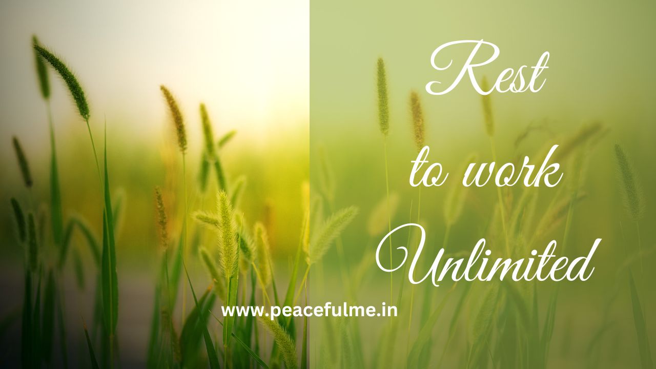 Rest to work Unlimited – Peaceful Me